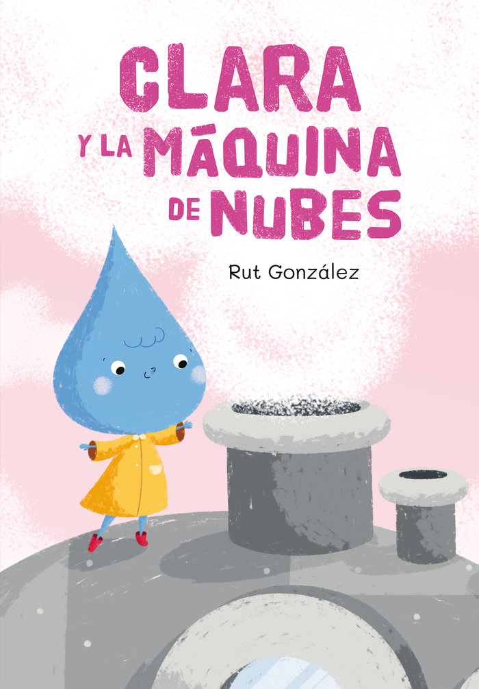 Clara Y La Maquina De Las Nubes Y A La Vuelta A La Luna Librería