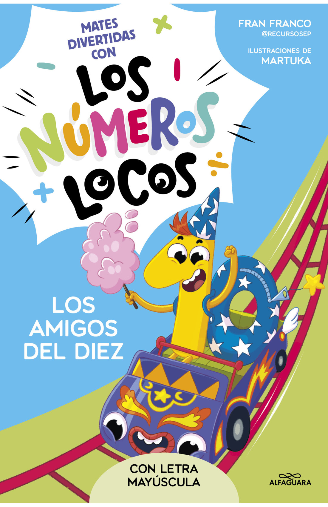 LOS NÚMEROS LOCOS 1. LOS AMIGOS DEL DIEZ - y a la vuelta a la luna ...