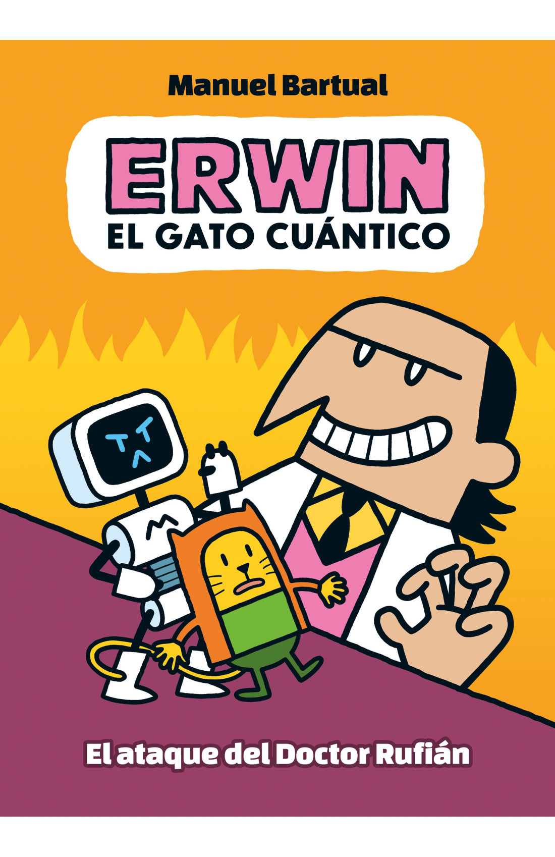 ERWIN EL GATO CUÁNTICO 2. EL ATAQUE DEL DOCTOR RUFIÁN - y a la vuelta a ...